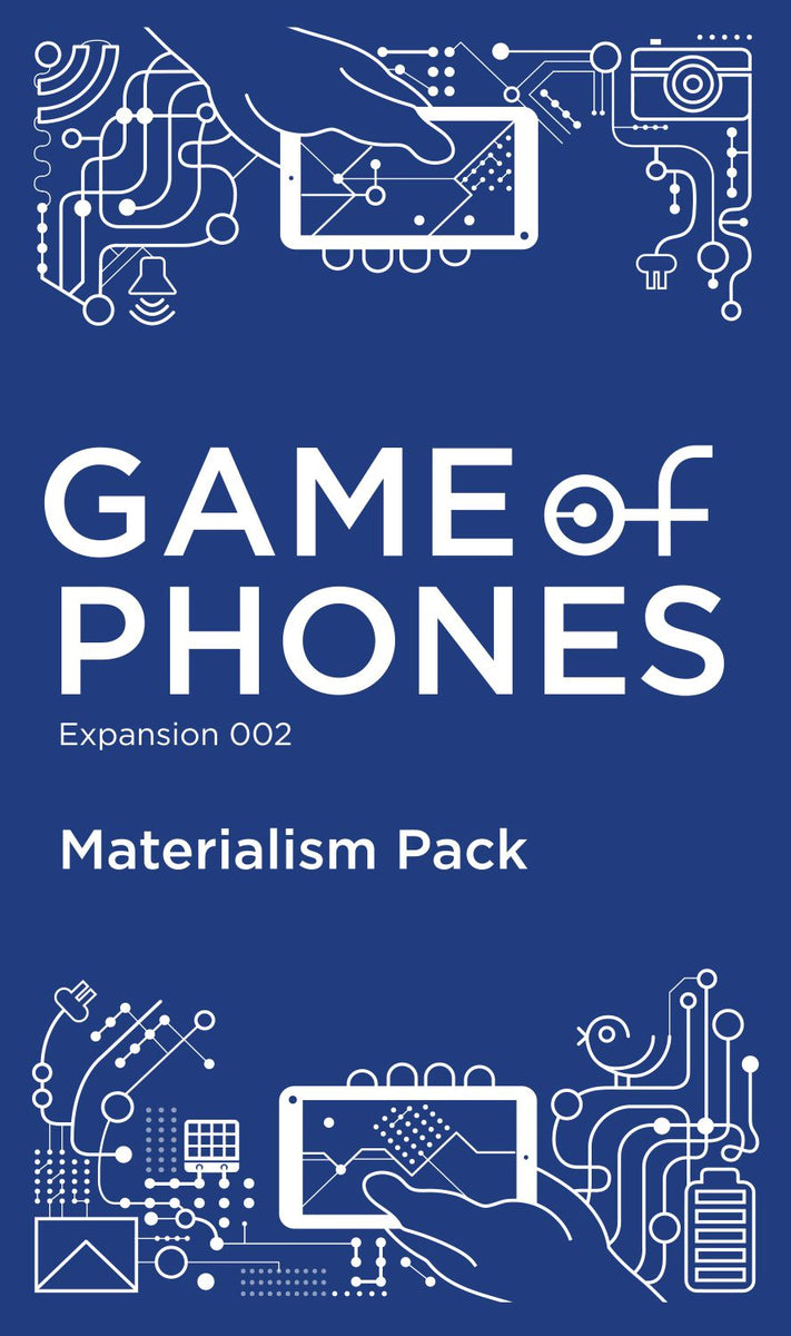 Game of Phones: 002 Materialism Pack – Board Game Bliss